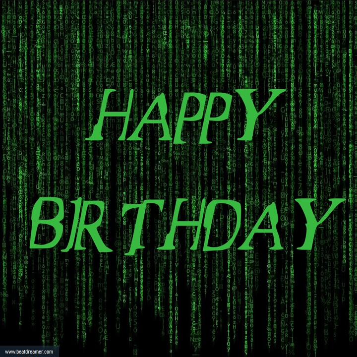 Happy Birthday Matrix Green Hacker Image - Happy Birthday Memes and images